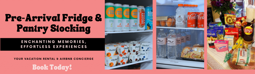 Pre-Arrival Pantry & Fridge Stocking for Vacation Rentals & Airbnbs